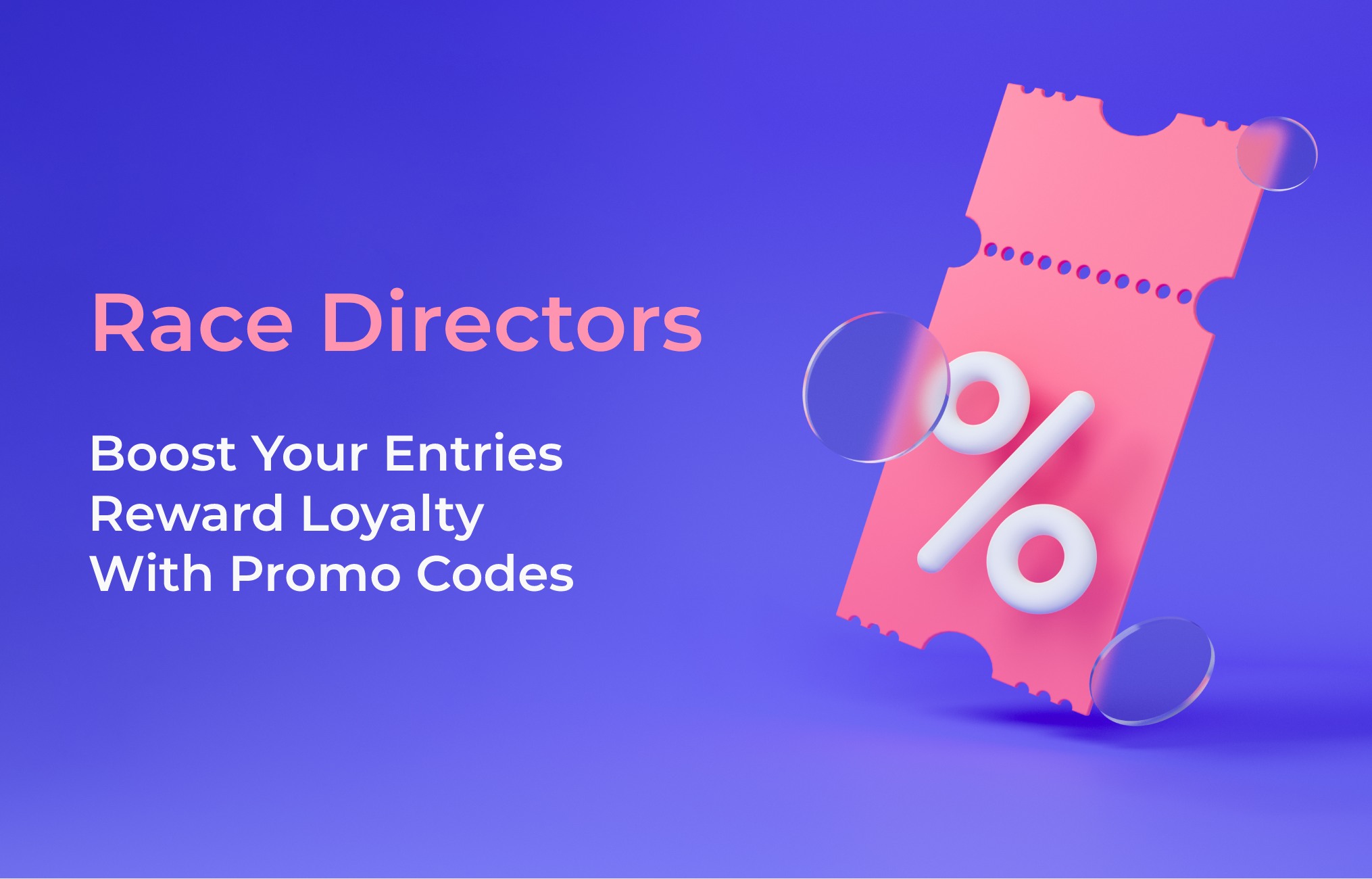 Boost Your Entries Reward Loyalty With Promo Codes | Eventrac